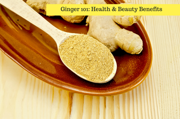 Ginger 101: Health & Beauty Benefits ⋆ Sweet & Masālā